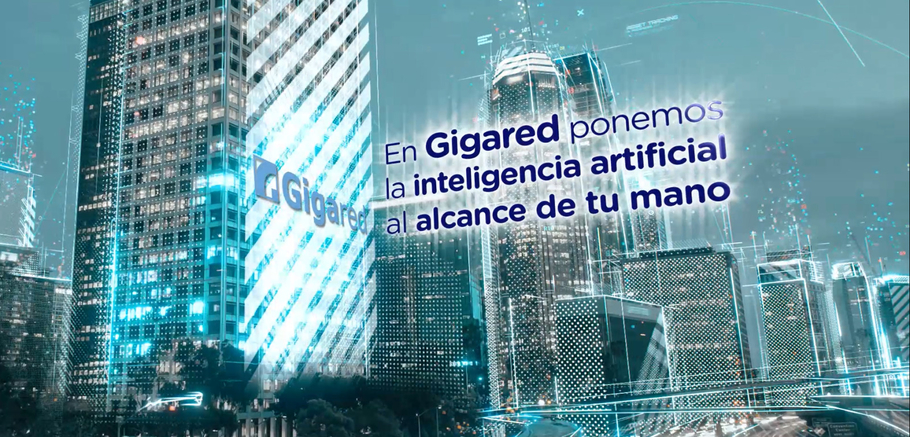 Campana Noticias | Gigared, pionera en lanzar su propia Inteligencia ...